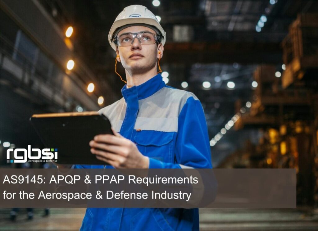 AS9145: APQP & PPAP Requirements for the Aerospace & Defense Industry ...