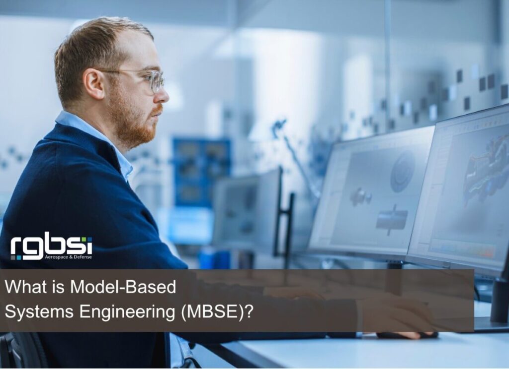 What Is Model-Based Systems Engineering (MBSE)? - RGBSI Aerospace ...
